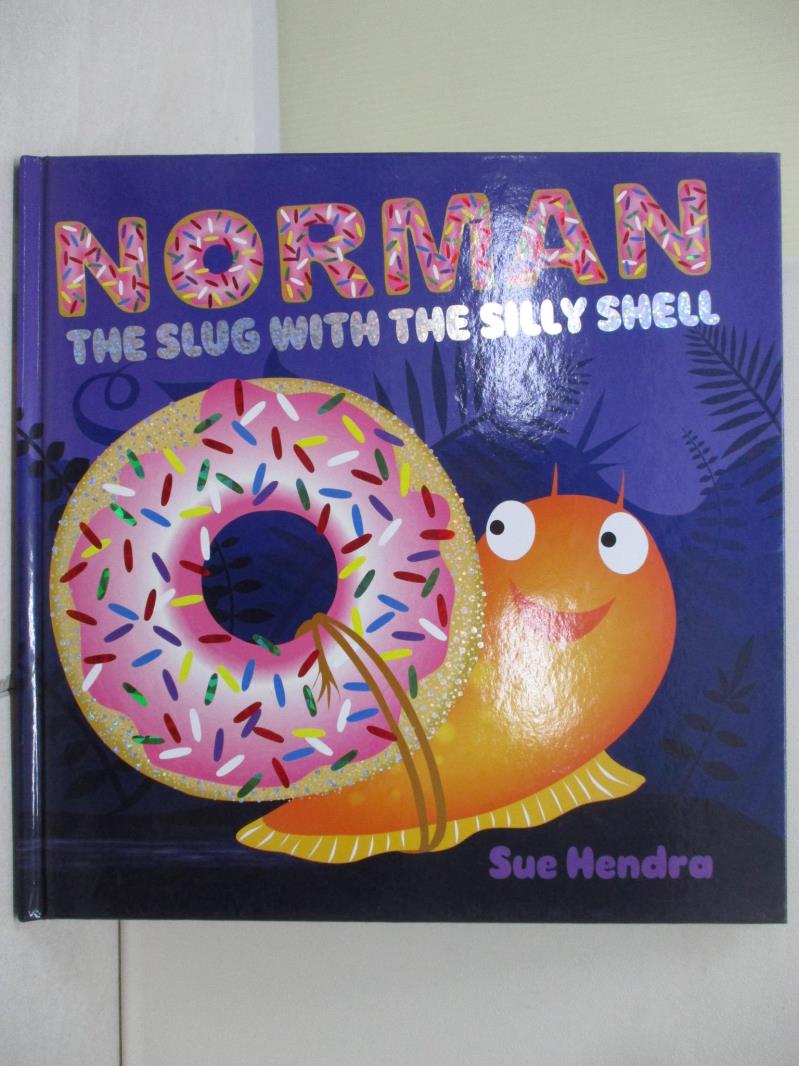 【書寶二手書T5／少年童書_ZZA】Norman the Slug With the Silly Shell_Hendra, Sue推薦 ...
