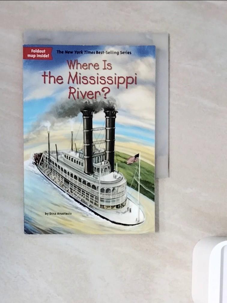 【書寶二手書T1／兒童文學_WNJ】Where Is the Mississippi River?_Anastasio, Dina ...