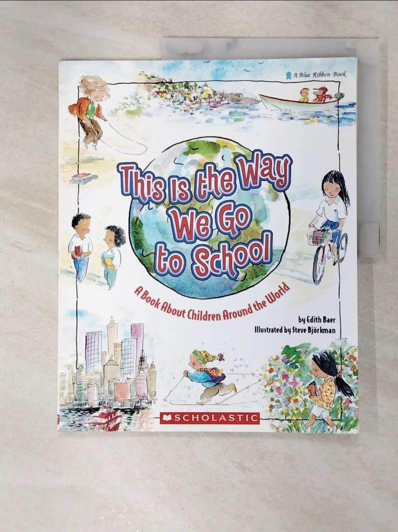 【書寶二手書T7／少年童書_FFU】This Is the Way We Go to School: A Book about ...